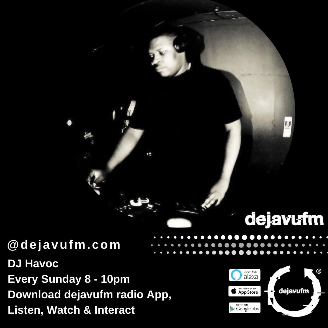 DJ Havoc - Classic House & Garage Vibes - Dejavufm -The UK's Most ...